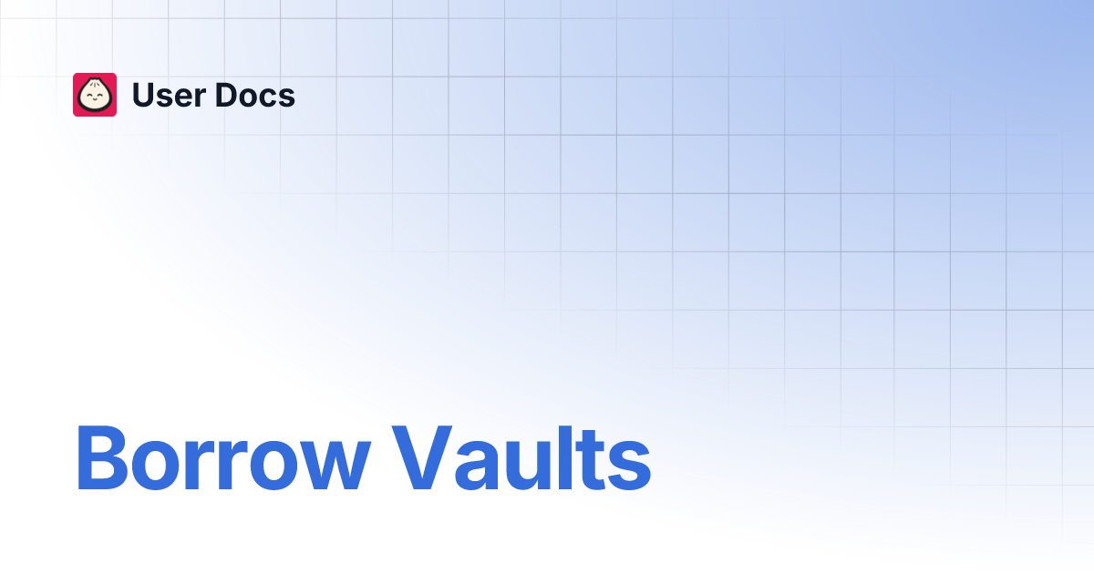 Borrow Vaults | User Docs